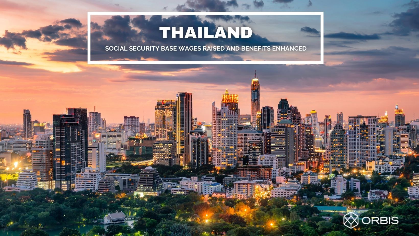 Thailand raises Social Security base wages and enhances benefits ...
