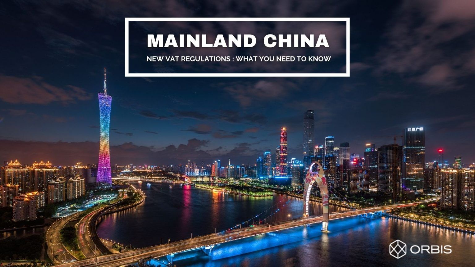 China’s new VAT law: what you need to know | Orbis Alliance